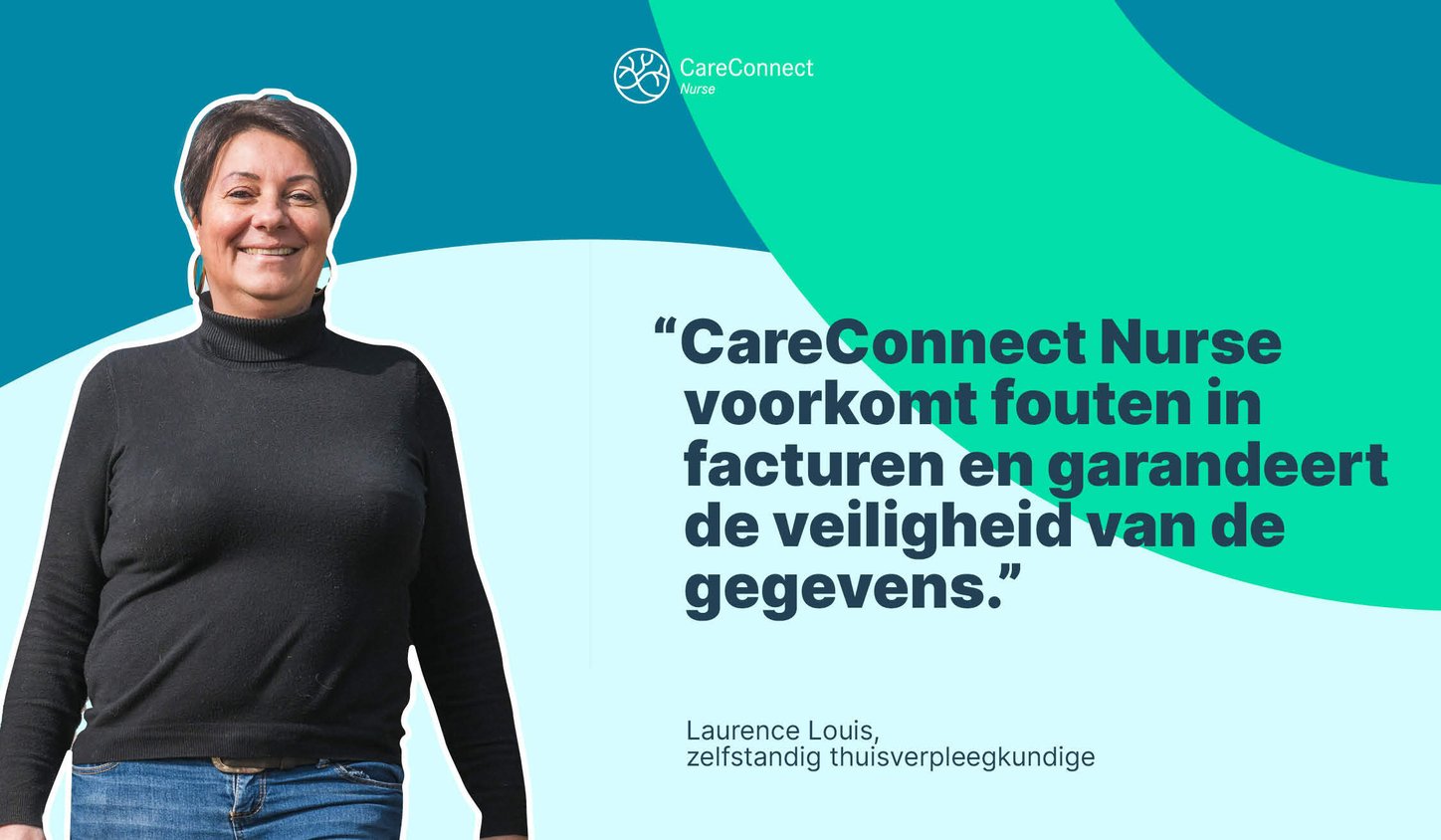 Laurence Louis: “Met CareConnect Nurse zijn mijn verpleegdossiers altijd up-to-date”